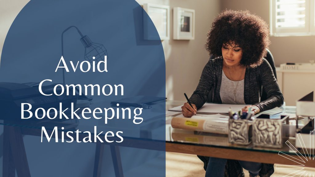 How to Avoid Common Bookkeeping Mistakes